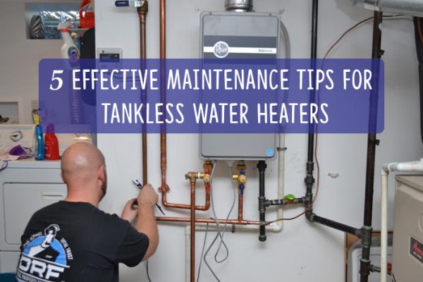 5 Effective Maintenance Tips for Tankless Water Heaters - Women Daily Magazine