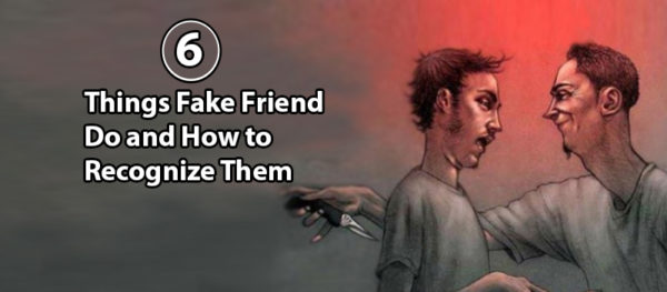 6 Things Fake Friend Do And How To Recognize Them Women Daily Magazine